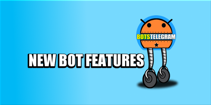 New Bot Features | Bots for Telegram